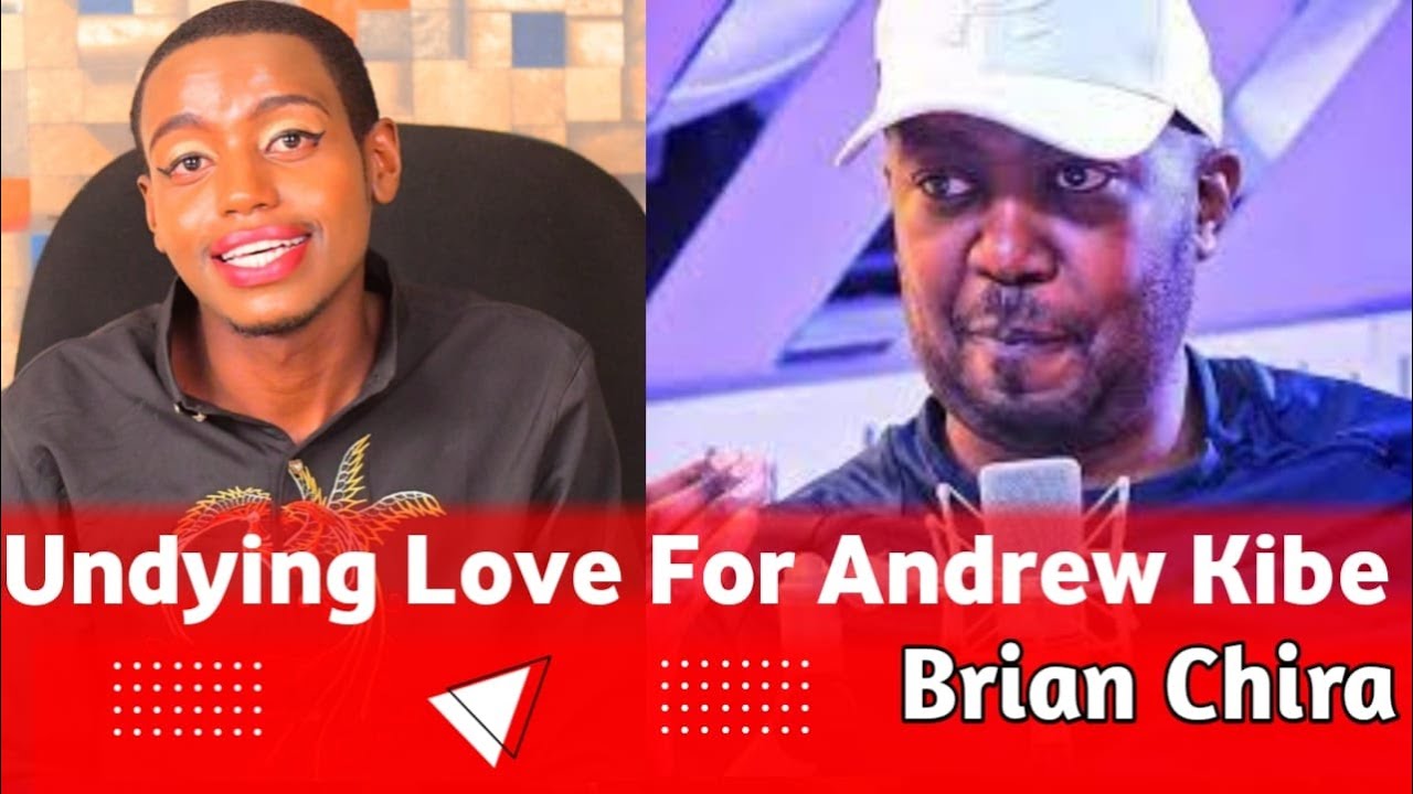 Tiktoker Brian Chira confesses love for Andrew Kibe - YouTube