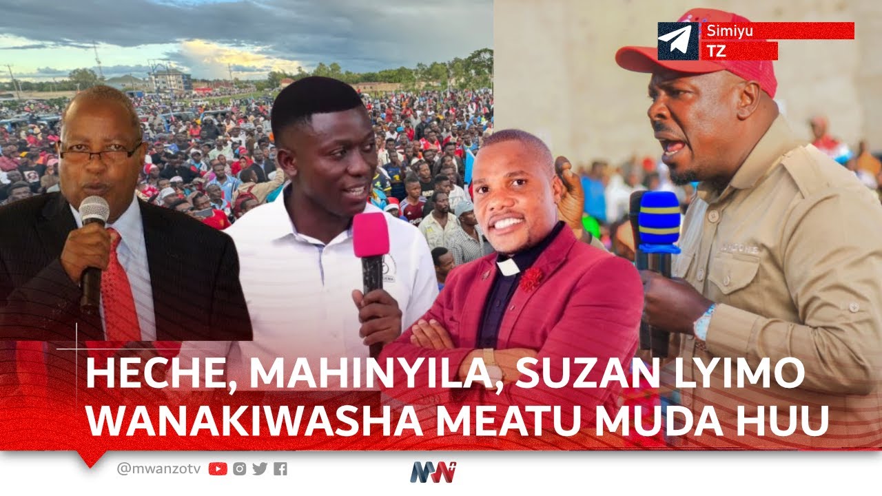 #LIVE: JOHN HECHE, MAHINYILA, SUZAN LYIMO, ASKOFU MWANAMAPINDUZI ...