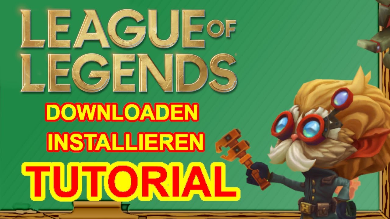 Wie installiert man League of Legends Tutorial deutsch / Schritt für ...
