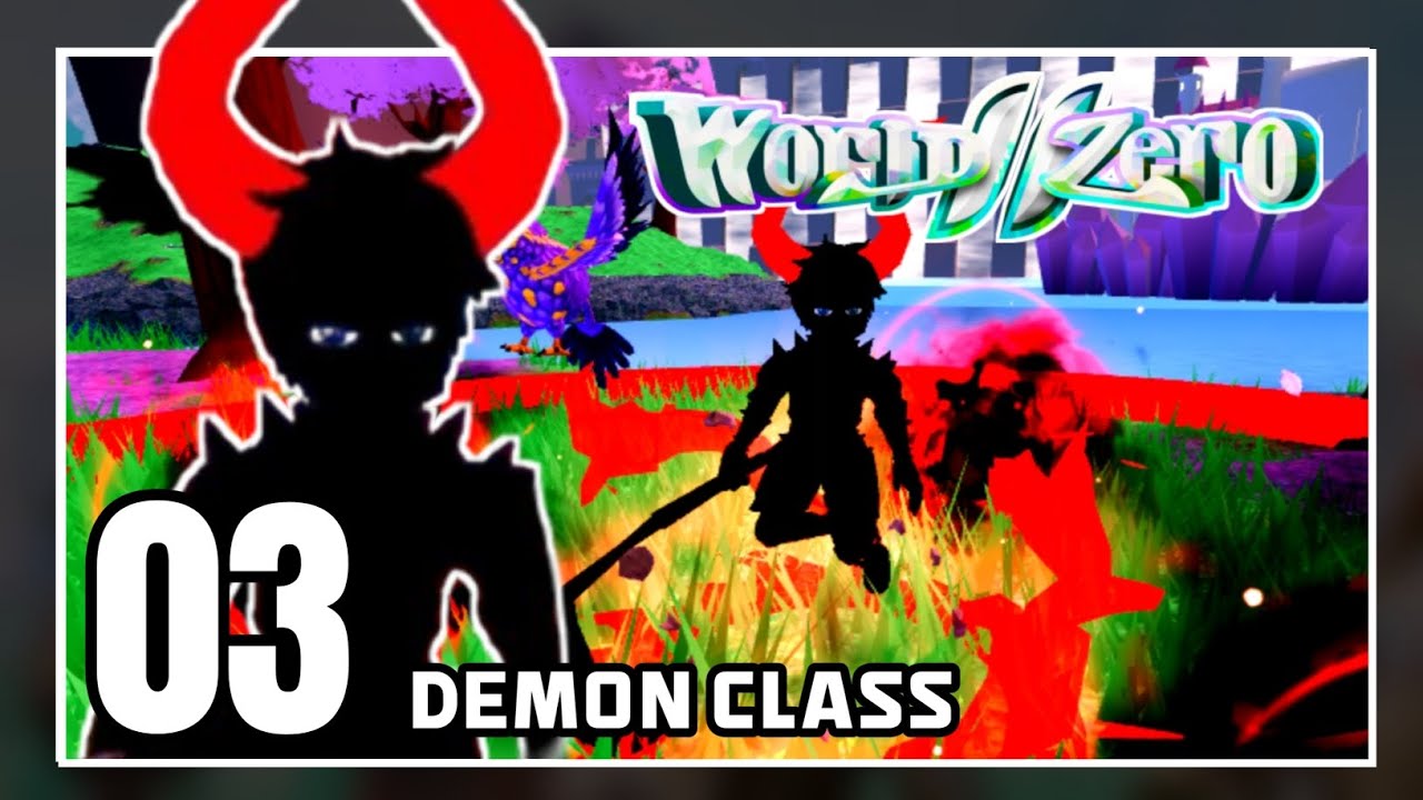 Roblox World Zero #03 - Demon Class - YouTube