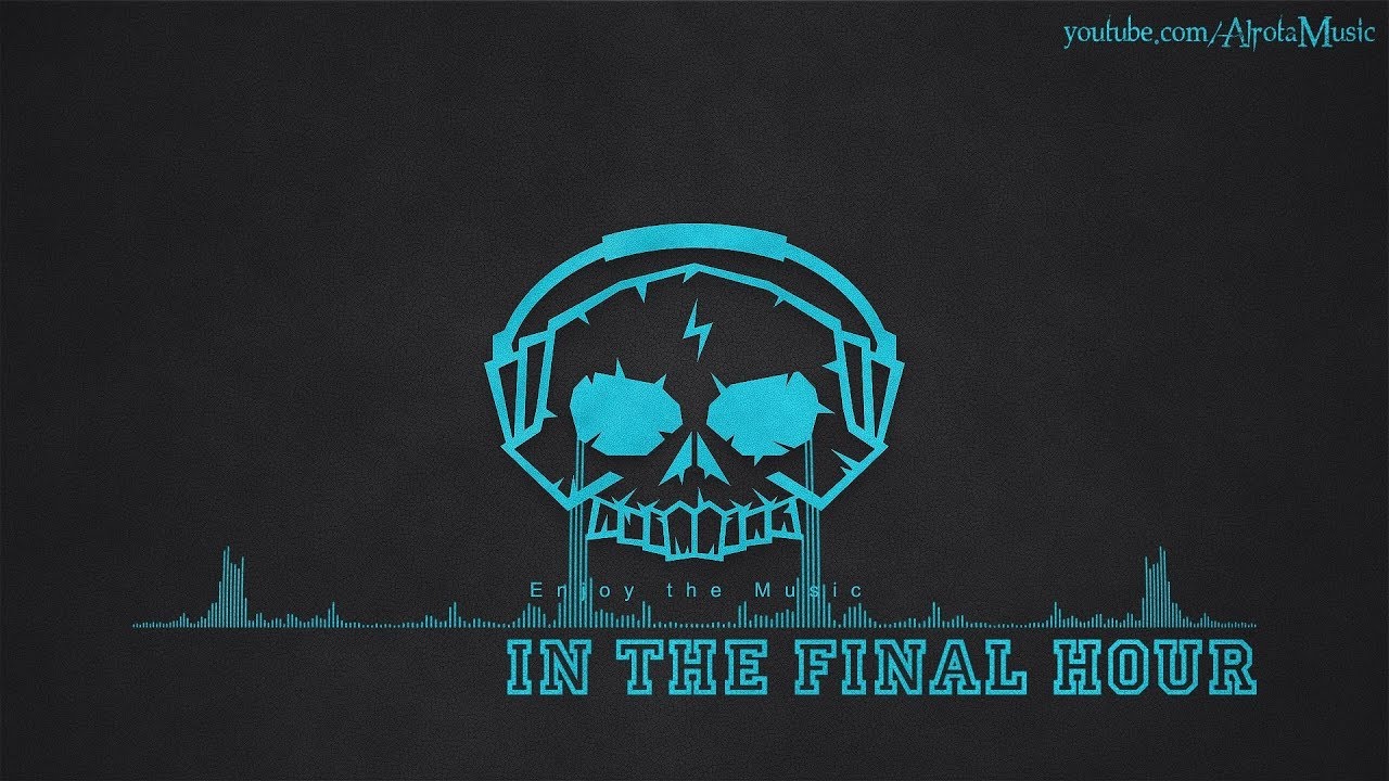 In The Final Hour by Cospe - [2010s Pop Music] - YouTube