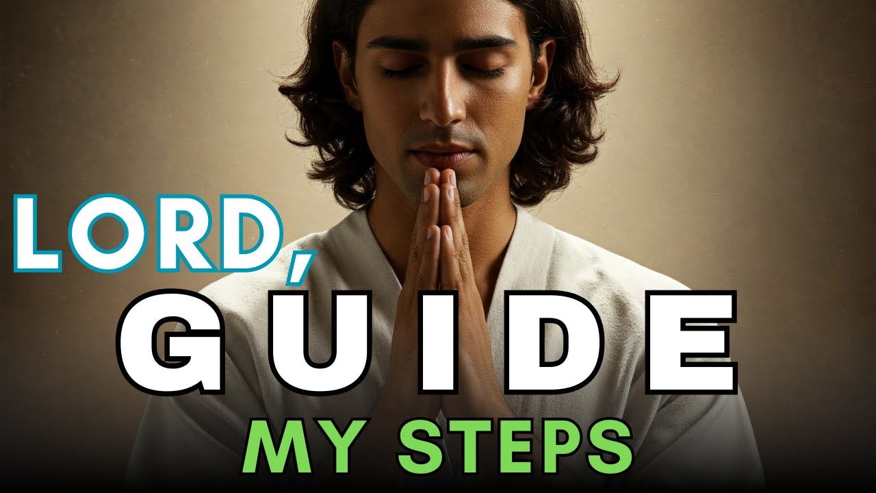 Lord, Guide My Steps Today – Morning Prayer for Direction and Peace ...