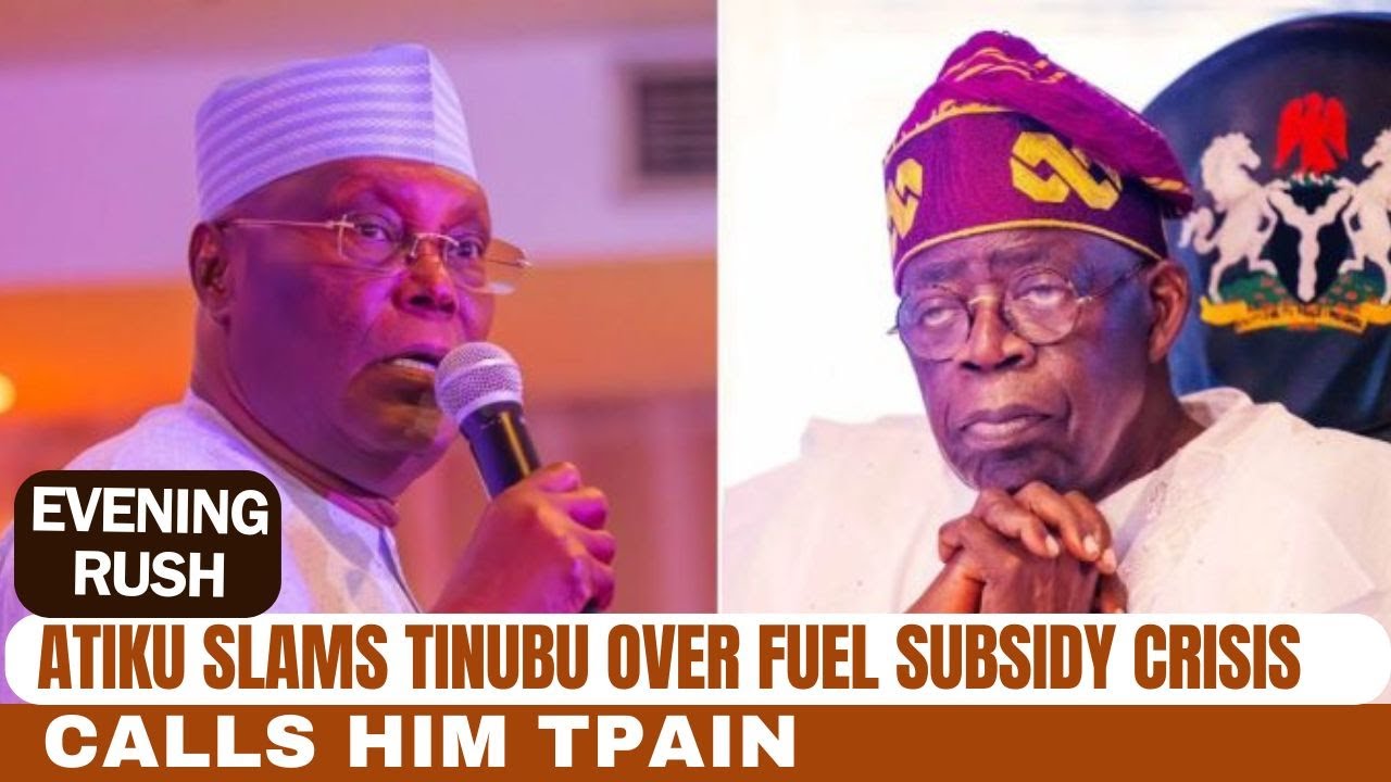 Atiku Slams Tinubu Over Fuel Subsidy Crisis, Calls Him TPain - YouTube