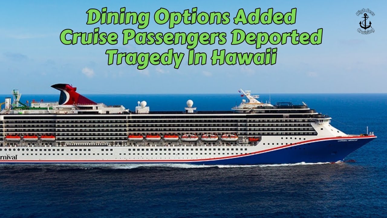 Dining Options Revised, Deported Passengers, and Tragedy In Hawaii ...