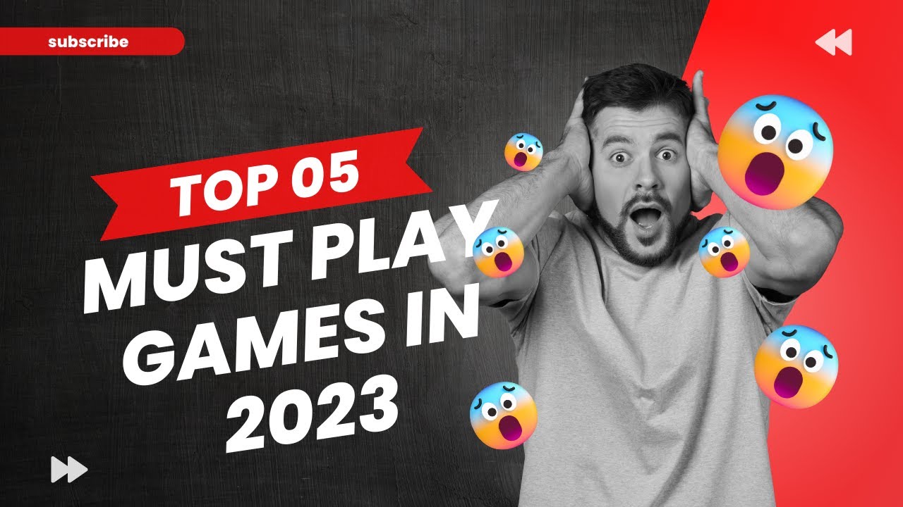 Top 5 Games 2023: Unleash the Ultimate Gaming Experience! 🚀| gaming ...