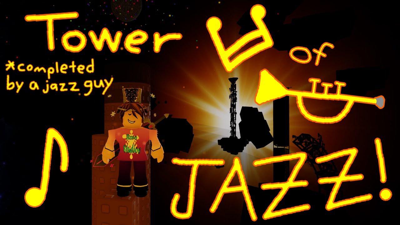 jazz guy plays tower of jazz - Roblox JToH - YouTube