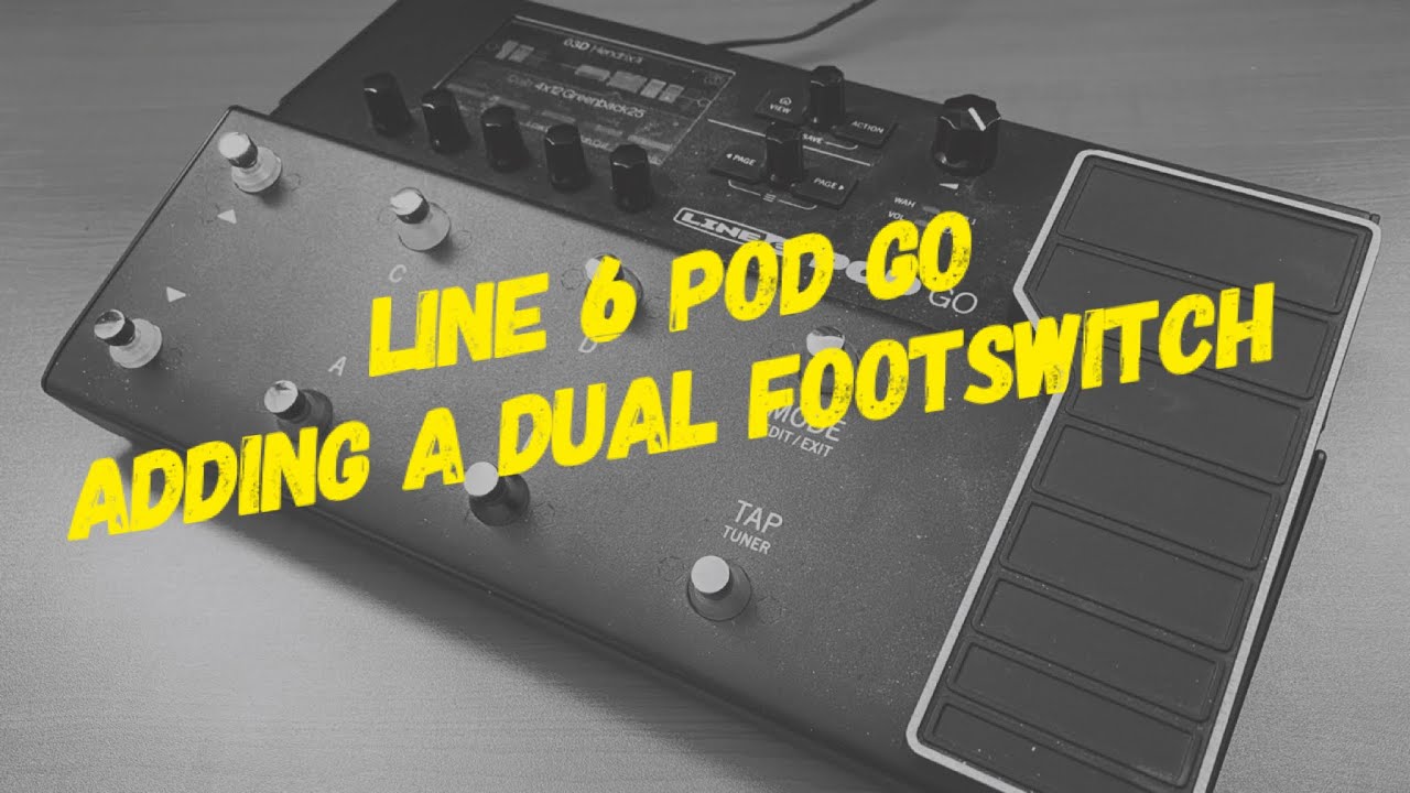 Line 6 POD GO Adding A Dual Footswitch - YouTube