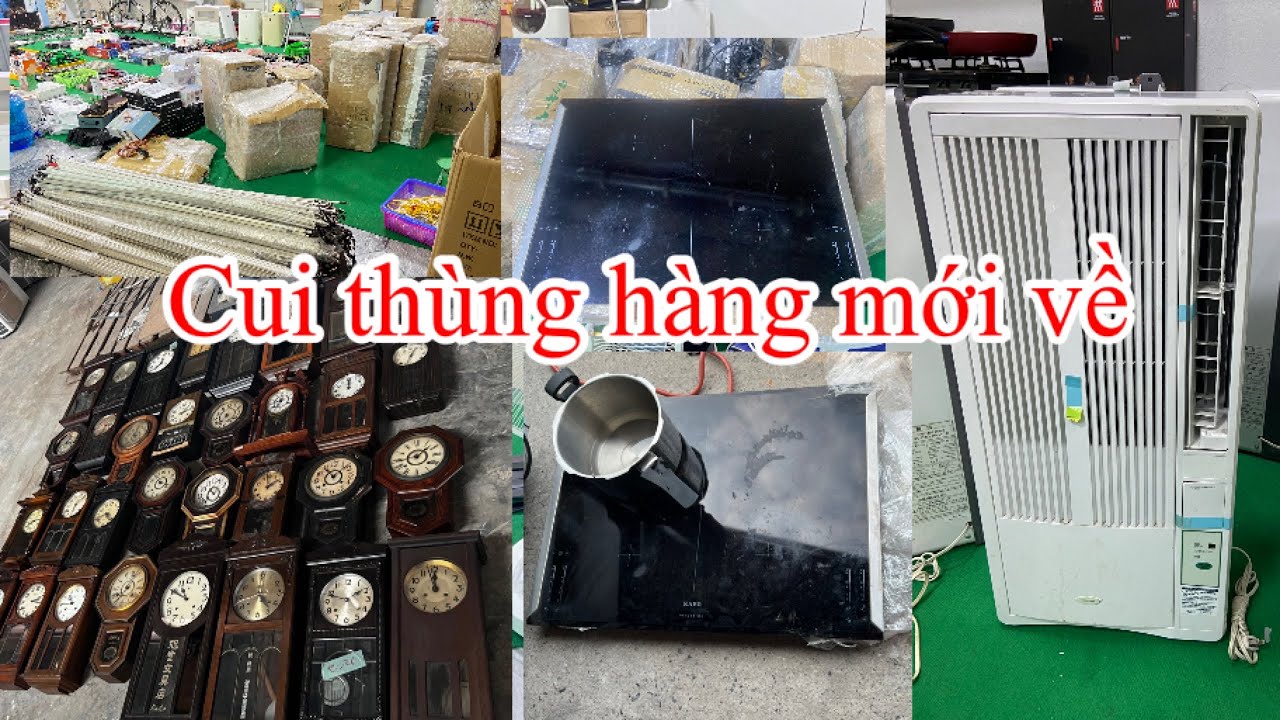 Hàng mới về cui thùng hàng bãi nhật, đồng hồ cổ, điều hòa 1 cục cửa sổ ...