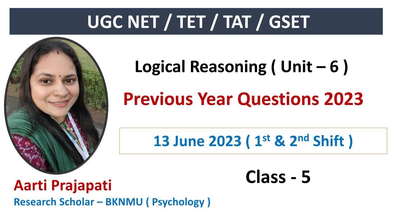 Ugc Net Pyqs 2023 Logical Reasoning Unit 6 13th June 2023 1 And 2 Shift By Aarti