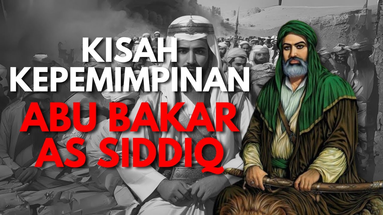 Kisah Kepemimpinan ABU BAKAR As Shiddiq - YouTube