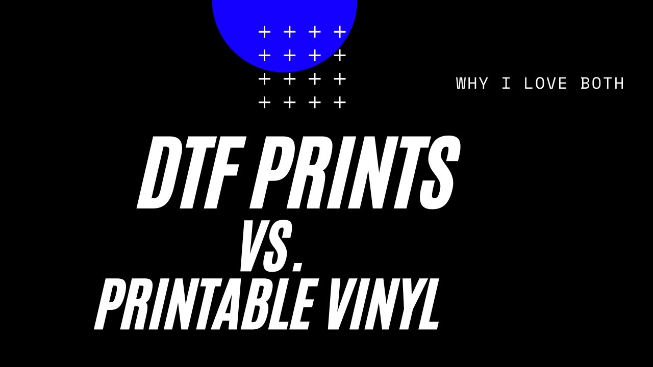 Which is Better DTF or Printable Vinyl? - YouTube