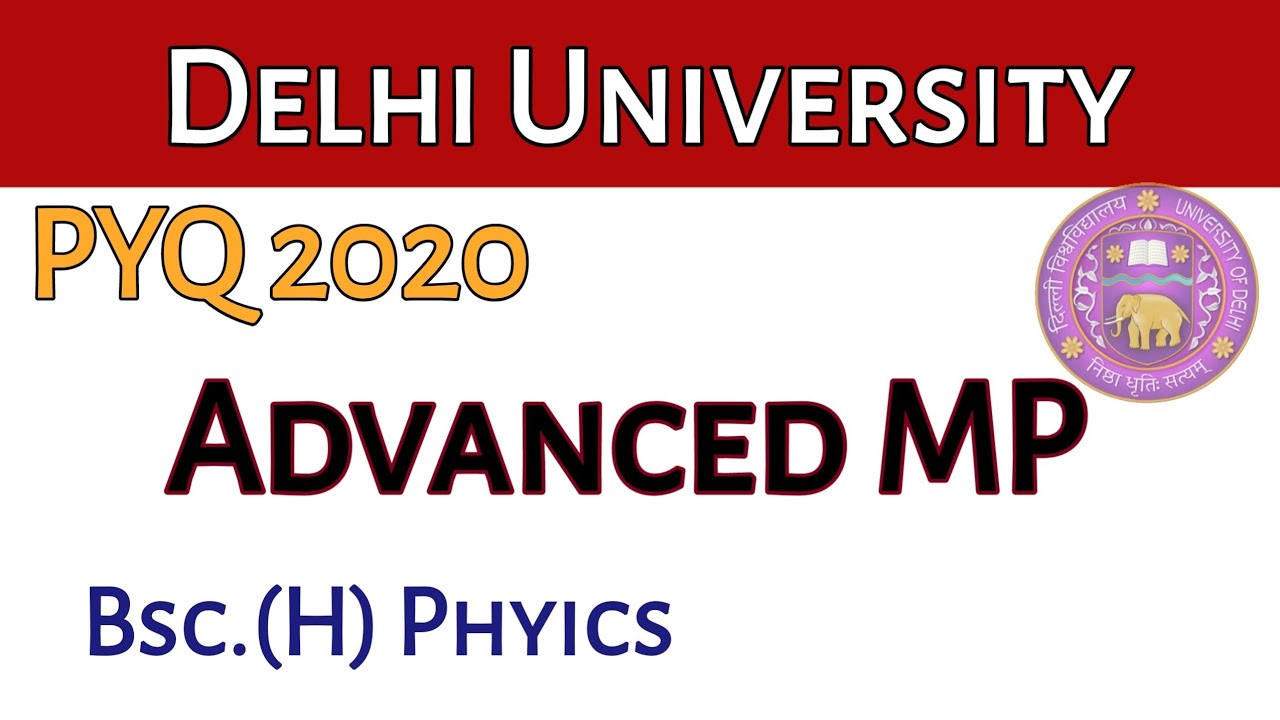 AMP (Advanced Mathematical Physics) || QP 2020 || Delhi University ...