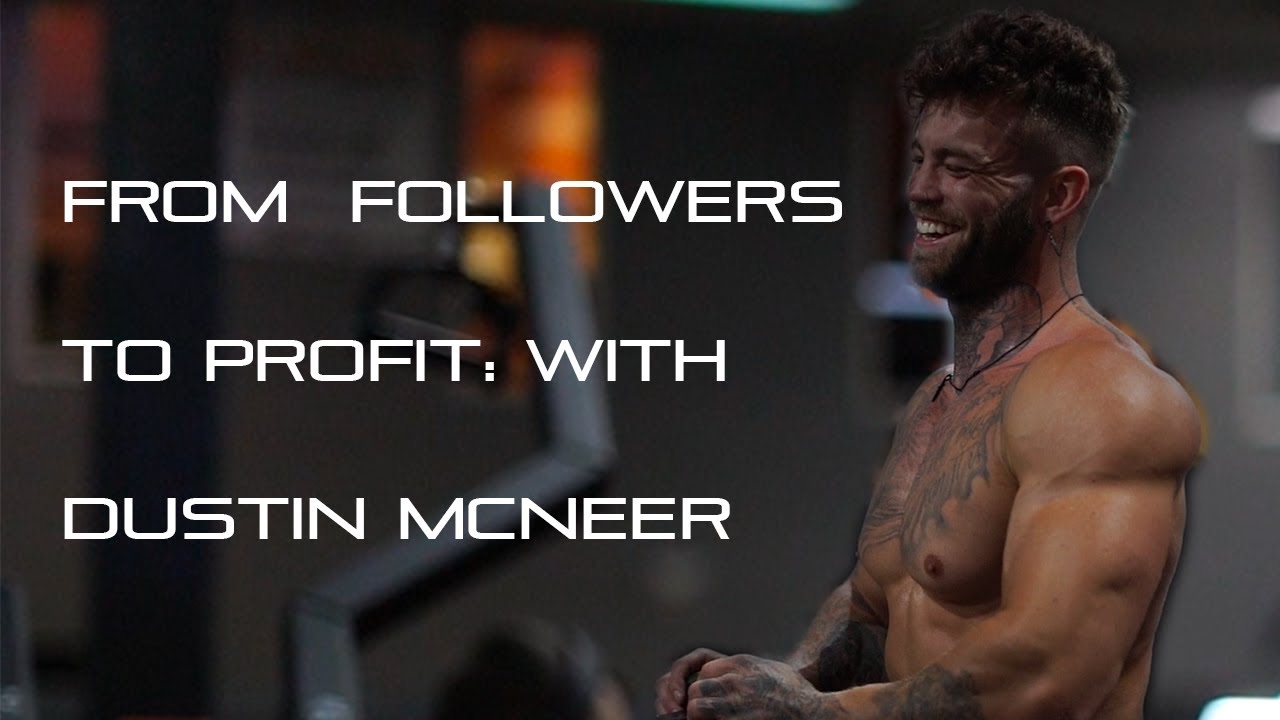 From followers to Profit with Dustin McNeer - YouTube