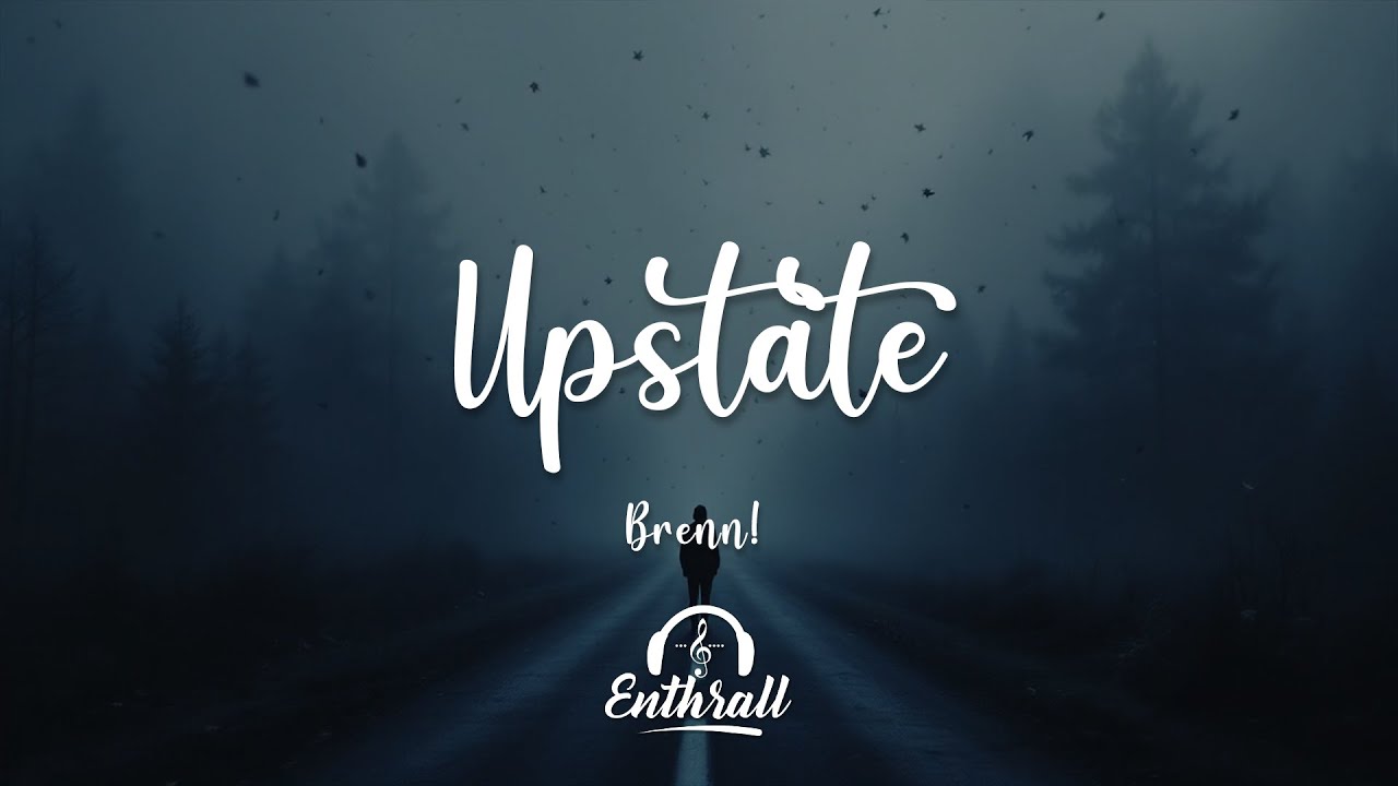 Brenn! - Upstate (Lyrics) - YouTube