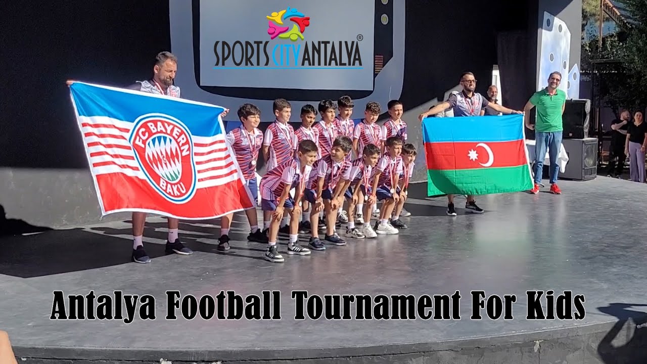 Antalya Football Tournament For kids - YouTube