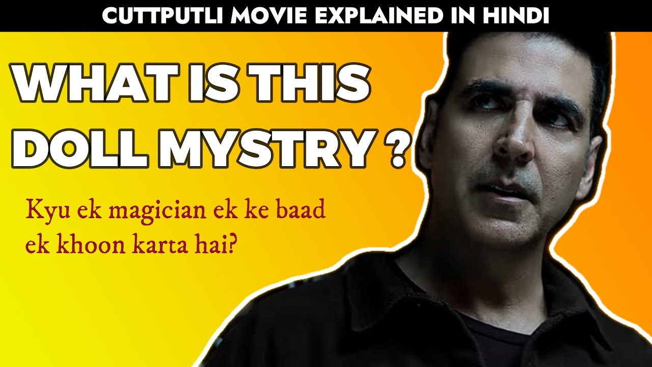 CUTTPUTLI Movie Review And Explained In Hindi | Akshay Kumar | Rakul ...