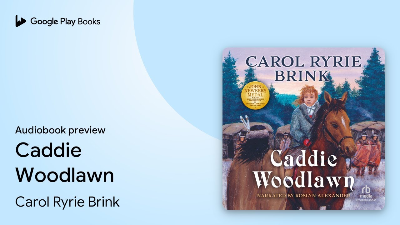 Caddie Woodlawn by Carol Ryrie Brink · Audiobook preview - YouTube