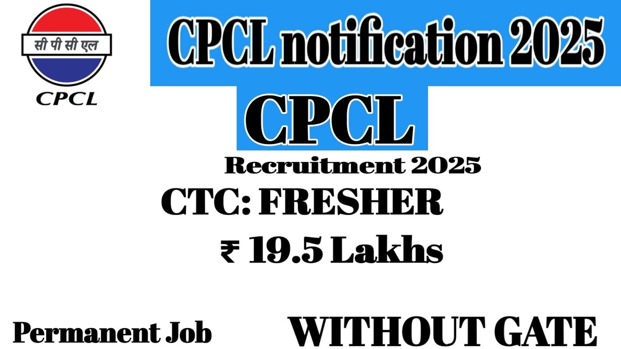 CPCL RECRUITMENT 2025 |CPCL notification 2025 |Fresher|without Gate ...