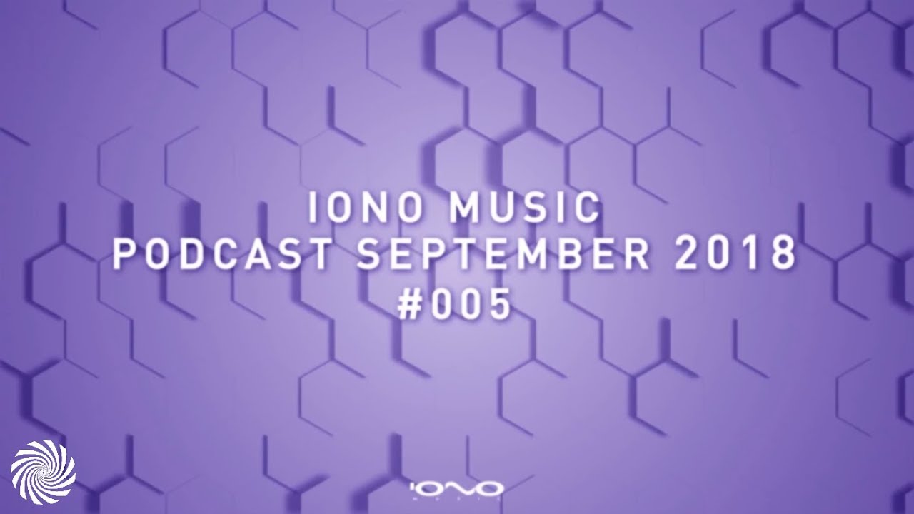 IONO Music Podcast #005 - September 2018 - YouTube