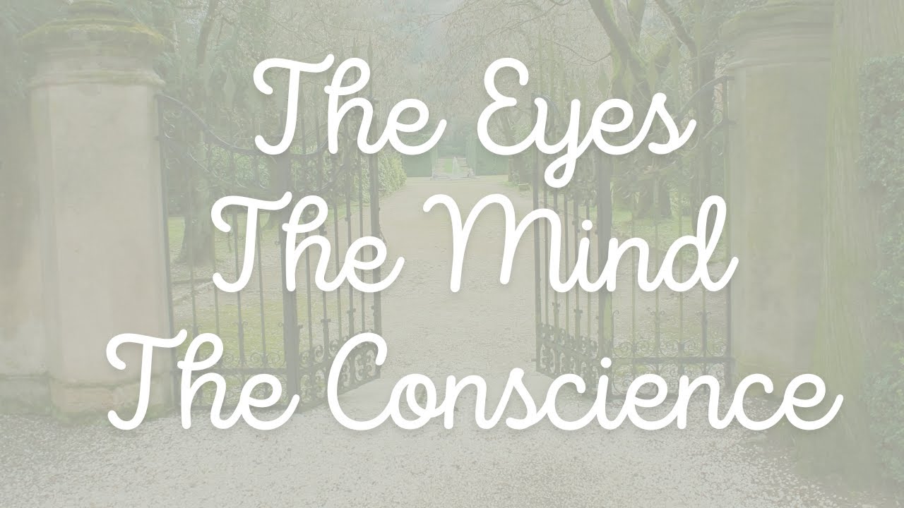 The Eye Gate, The Mind & The Conscience - YouTube