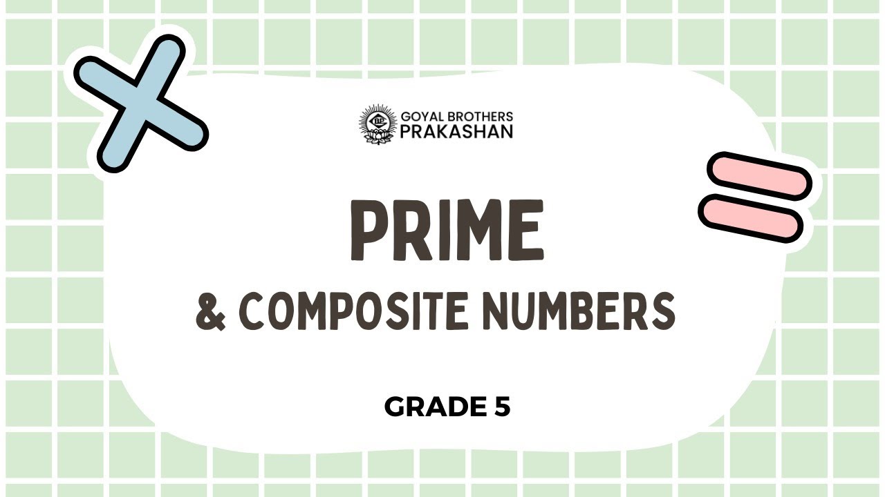 Prime and Composite Number | Class 5 | Illustrative Series | Goyal ...