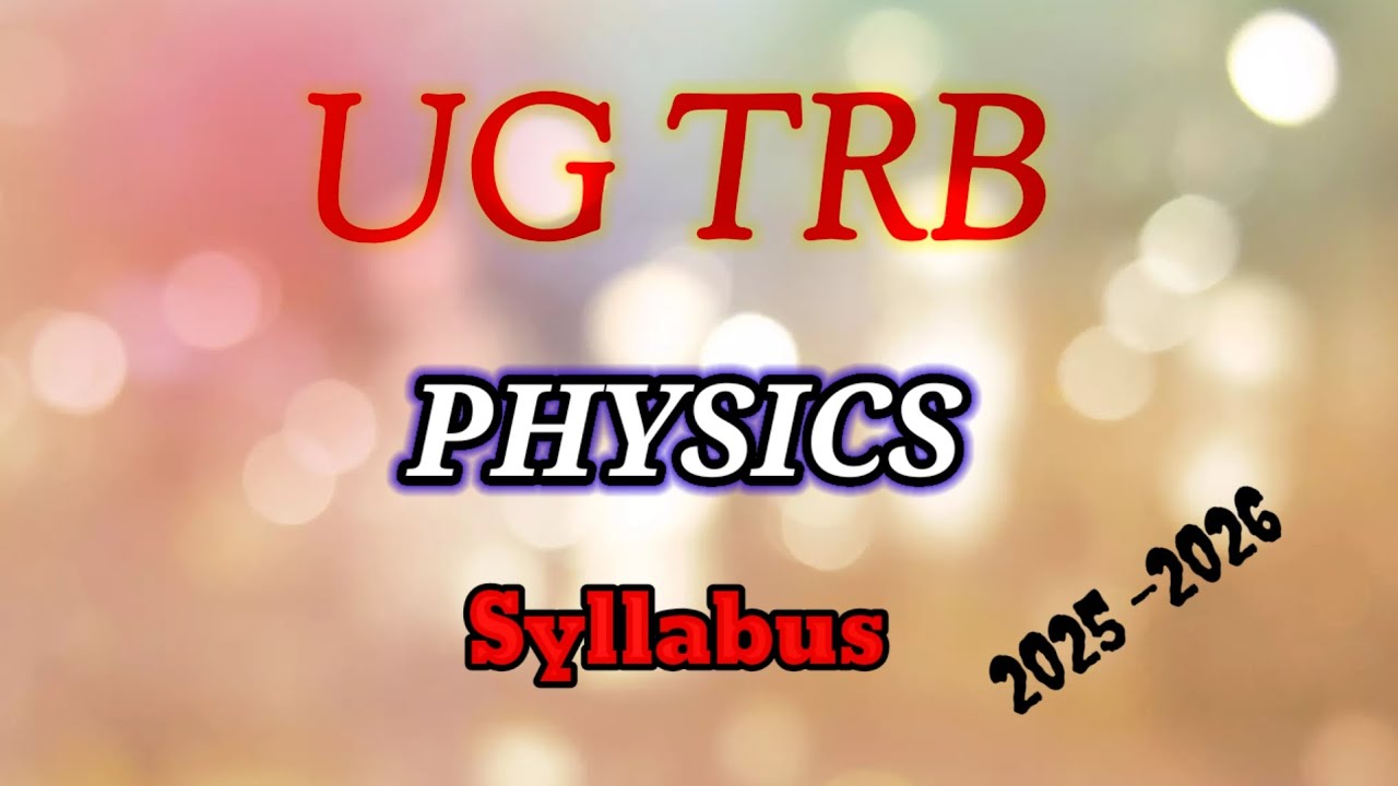 UG TRB Physics | Syllabus #ugtrb #ugtrbphysics #tet - YouTube