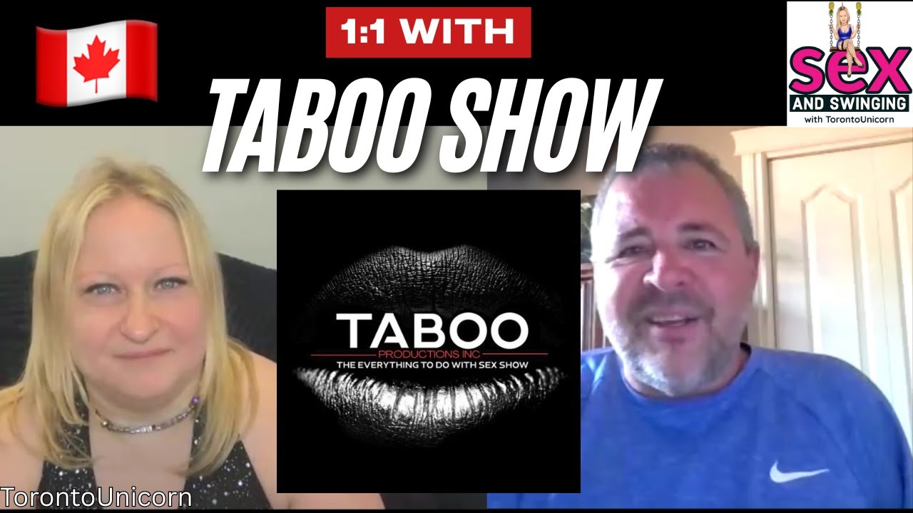 1:1 with the Taboo Show (aka Everything To Do with Sex Show) Organizer ...