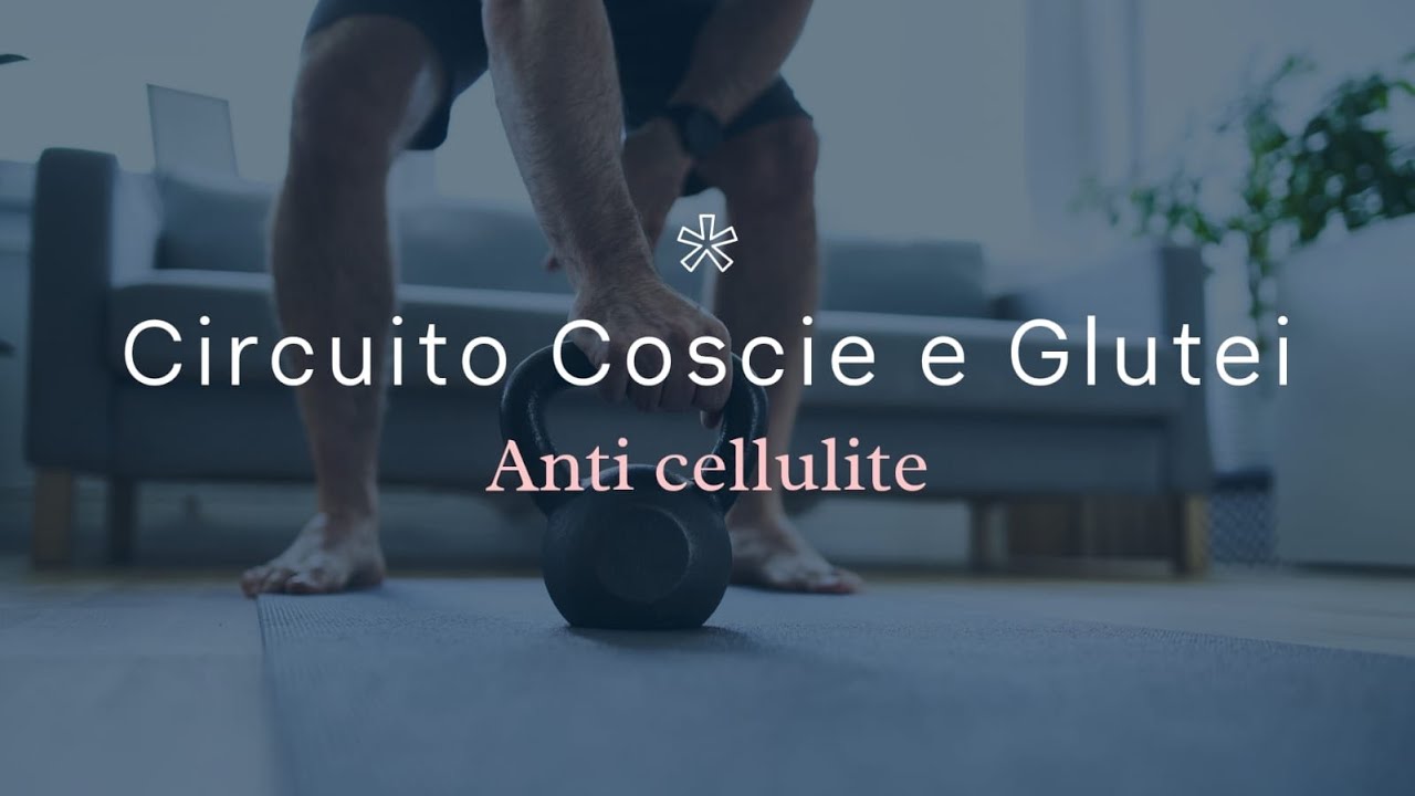 Circuito Cosce e Glutei esercizi anti cellulite. - YouTube