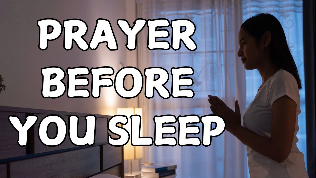 Prayer Before you sleep | Soothing Prayers | Relaxing Bible Verses ...
