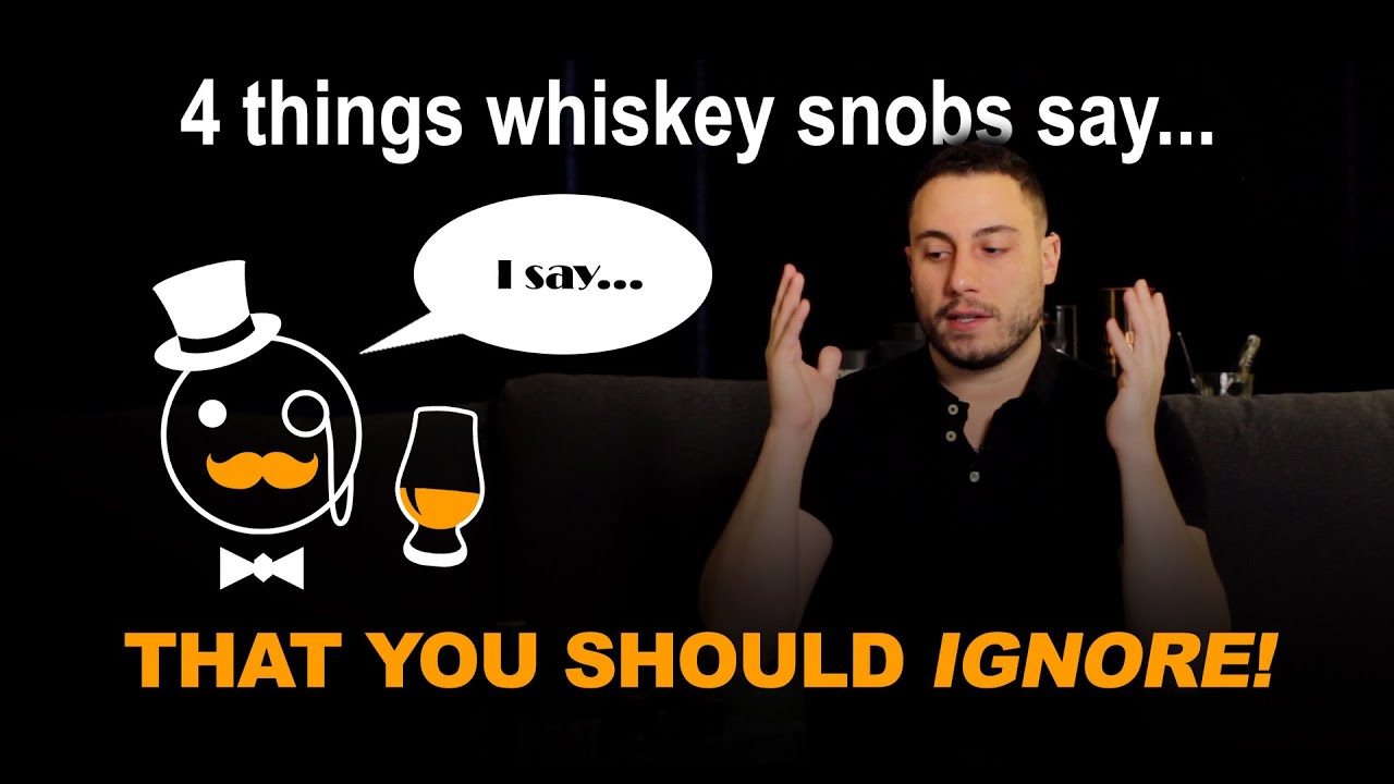 4 things whiskey snobs say that you should just ignore | Oak and Age ...