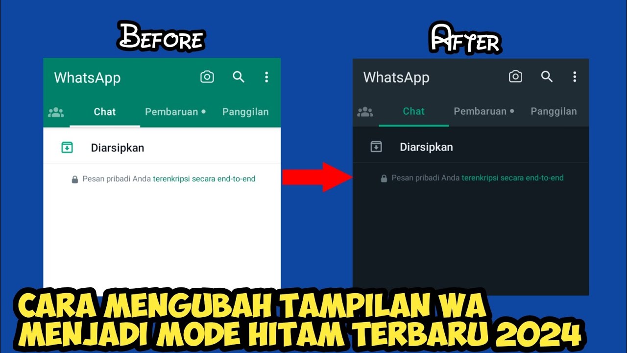 Cara Mengubah Tampilan WhatsApp Menjadi Mode Hitam/Mode Buta Terbaru ...
