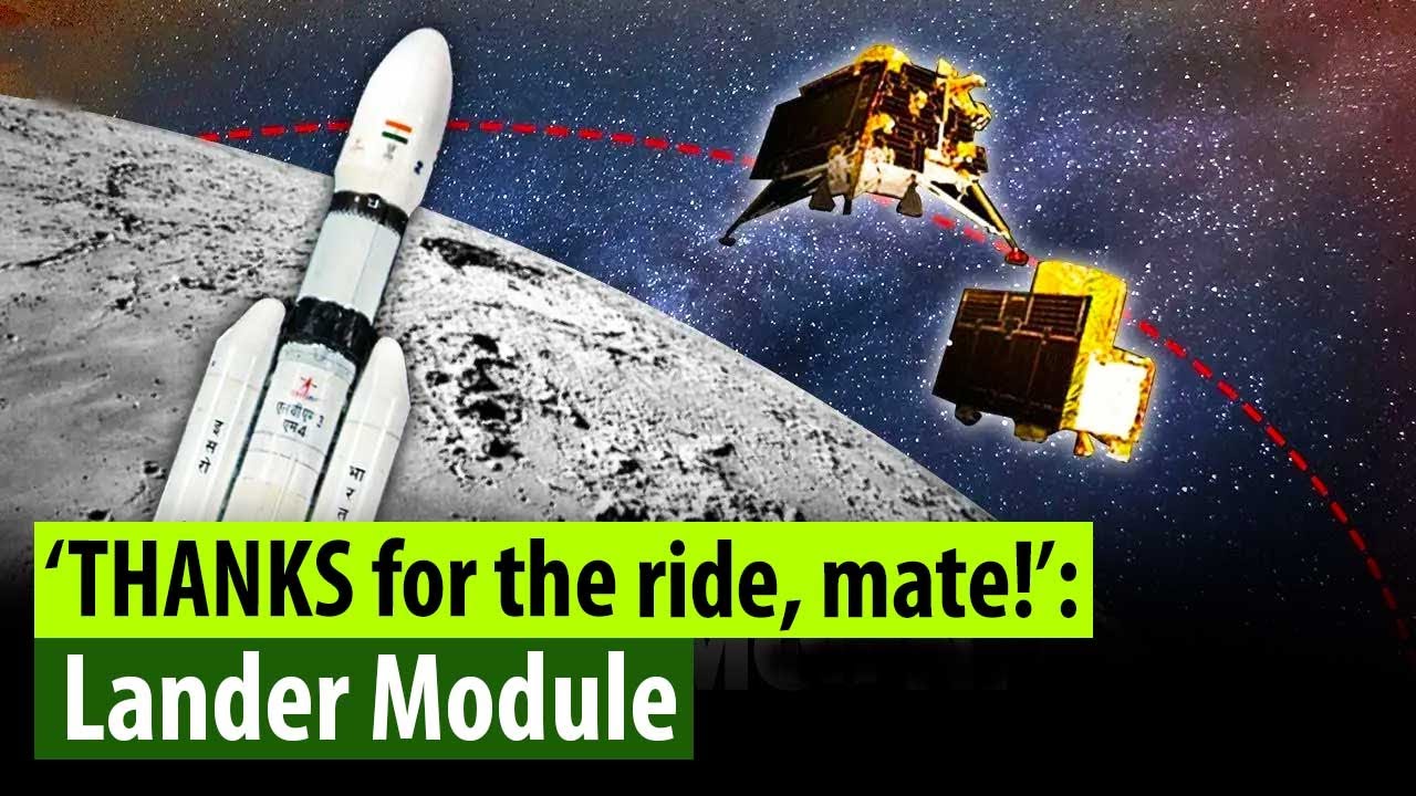 Lander successfully separates from Propulsion Module of Chandrayaan-3 ...