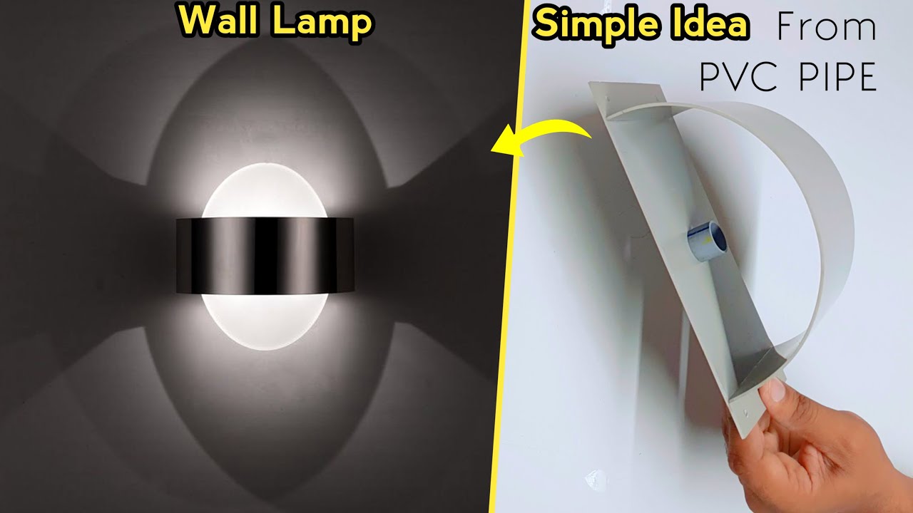 Modern Lighting Ideas From Pvc Pipe |How To Make Simple Wall Lamp | DIY ...