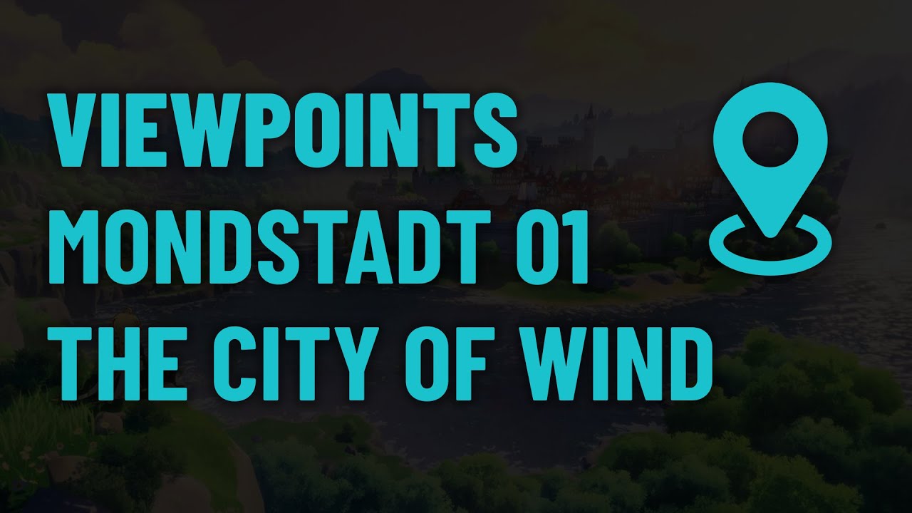 [Genshin Impact] Mondstadt Viewpoint 01 - The City of Wind - YouTube