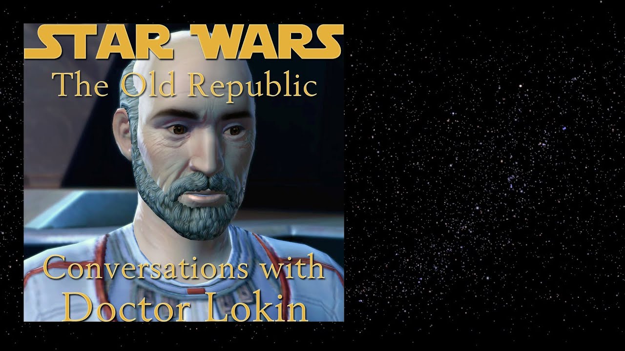 swtor: Doctor Lokin's status - YouTube