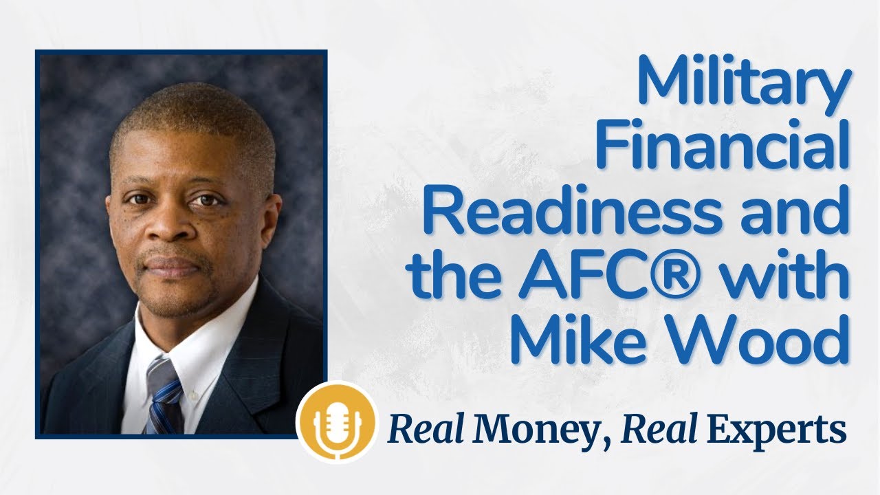 Military Financial Readiness and the AFC® with Mike Wood - YouTube