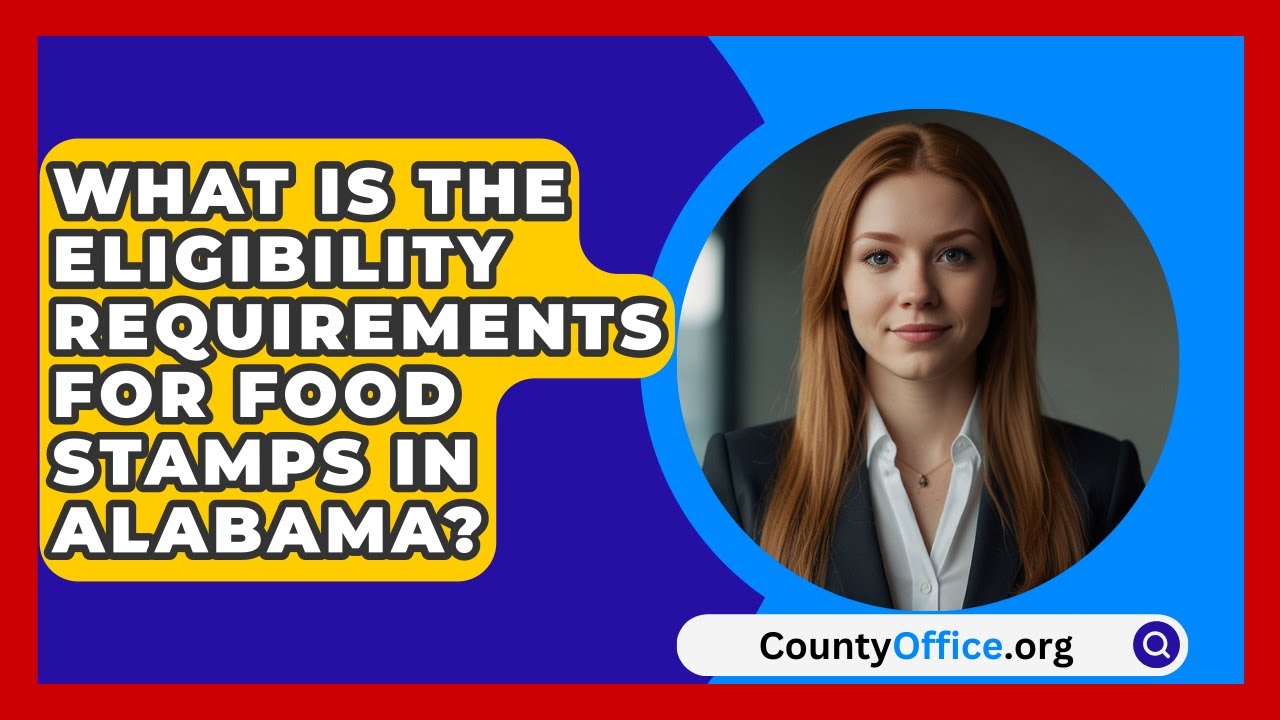 What Is The Eligibility Requirements for Food Stamps In Alabama ...
