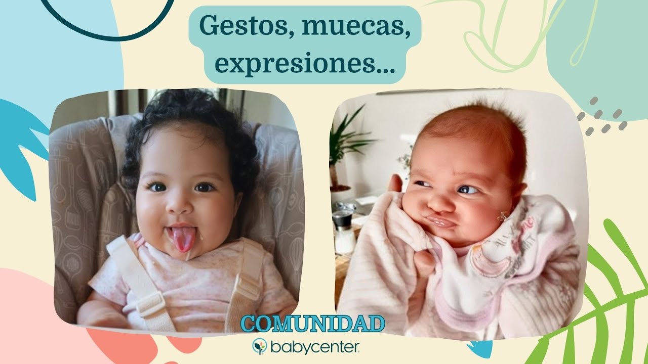 Gestos, muecas y expresiones de los bebés. Comunidad BabyCenter - YouTube