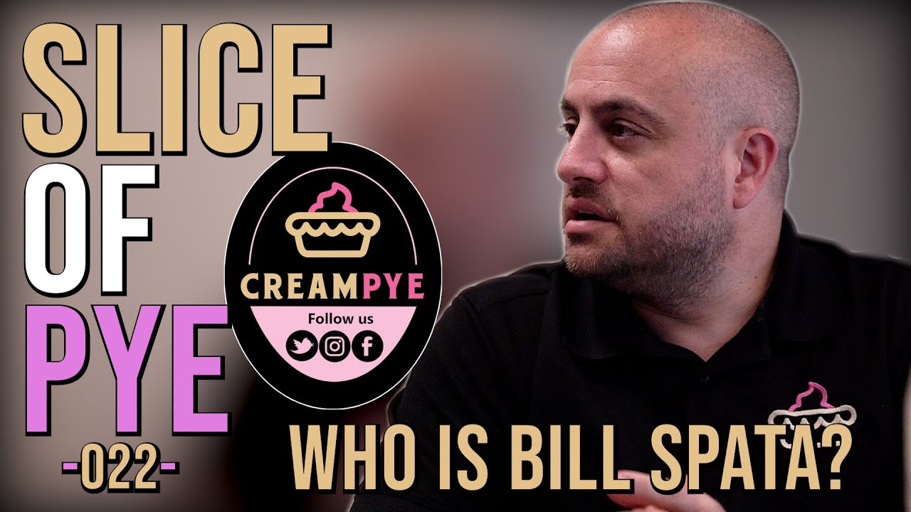 Slice of PYE - 022- WHO IS BILL SPATA? - YouTube