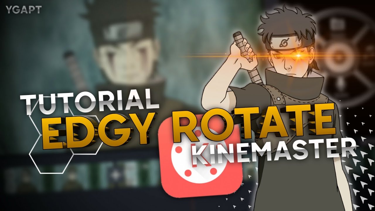 TUTORIAL EDGY ROTATE || KINEMASTER TUTORIAL - YouTube