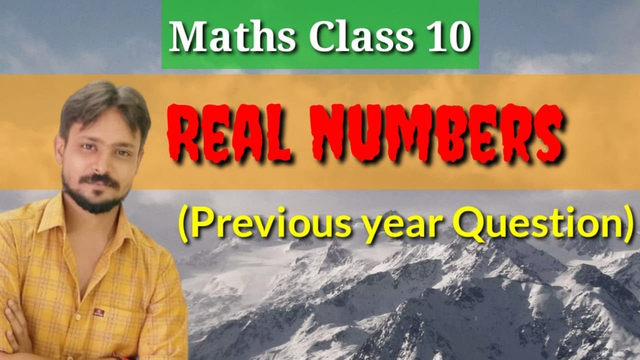 Class-10th Maths Real numbers(PYQ) - YouTube