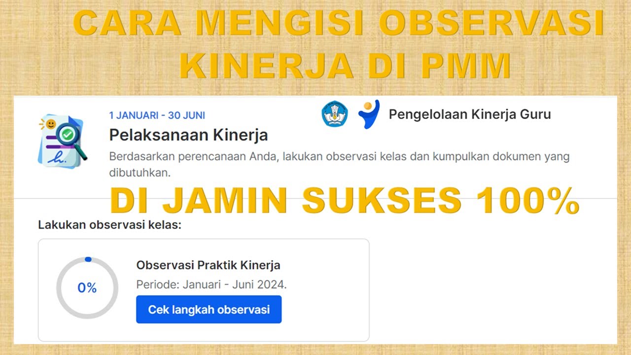 CARA MENGISI OBSERVASI PRAKTEK KINERJA DI PMM DIJAMIN SUKSES DARI AWAL ...