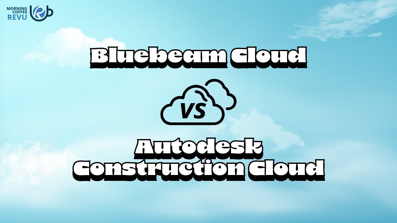Bluebeam Cloud vs. Autodesk Construction Cloud - YouTube