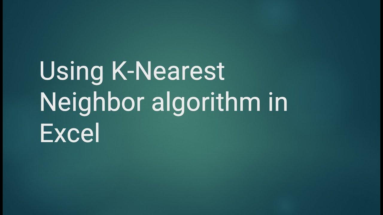 Introduction to Statistics: Using K-Nearest Neighbor algorithm in Excel ...