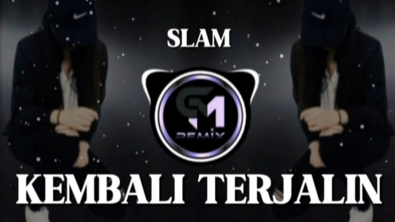 DJ KEMBALI TERJALIN (SLAM) | GRACE MUSIC REMIX VIRAL TERBARU FULL BASS ...