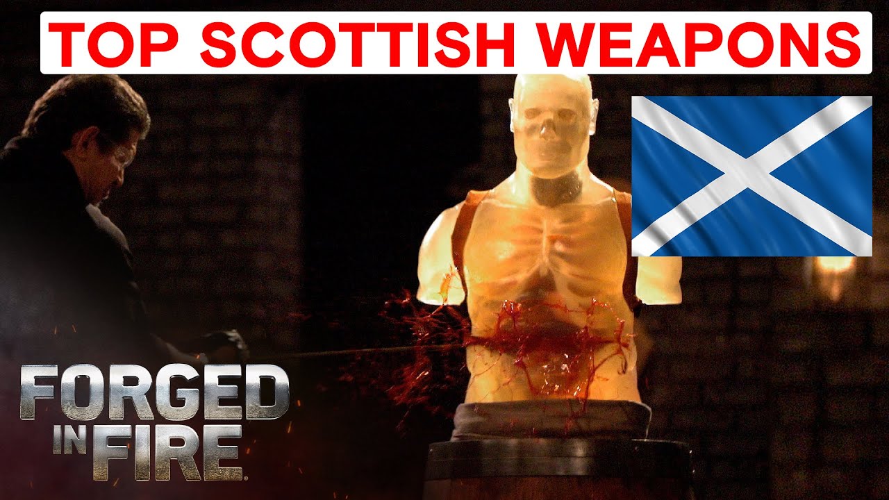 TOP 5 SCOTTISH WEAPONS OF ALL TIME! | Forged in Fire - YouTube
