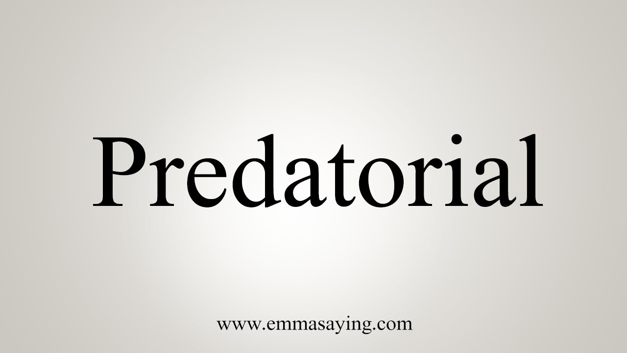 How To Say Predatorial - YouTube