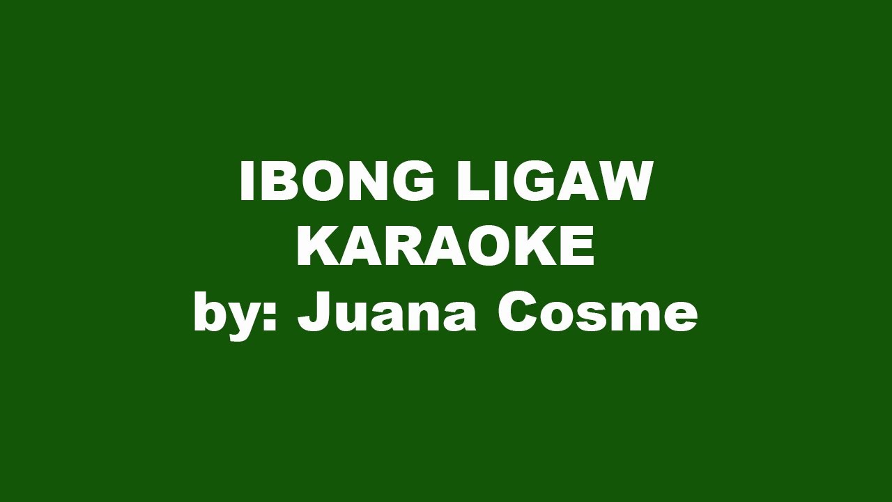 Juana Cosme Ibong Ligaw Karaoke - YouTube