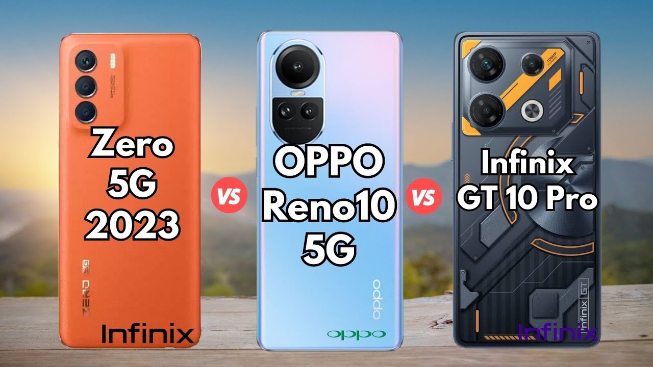Infinix Zero 5G 2023 vs Oppo Reno10 5G vs Infinix GT 10 Pro - YouTube