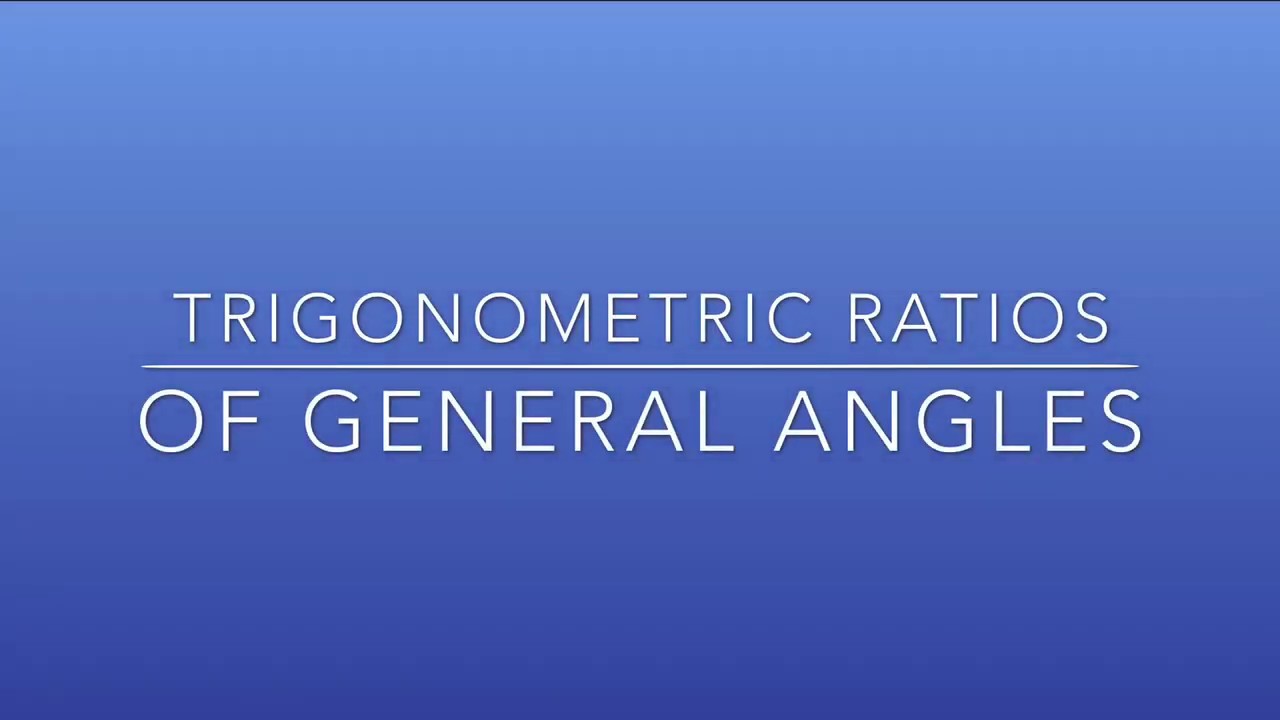 Trigonometric ratios of general angles - YouTube
